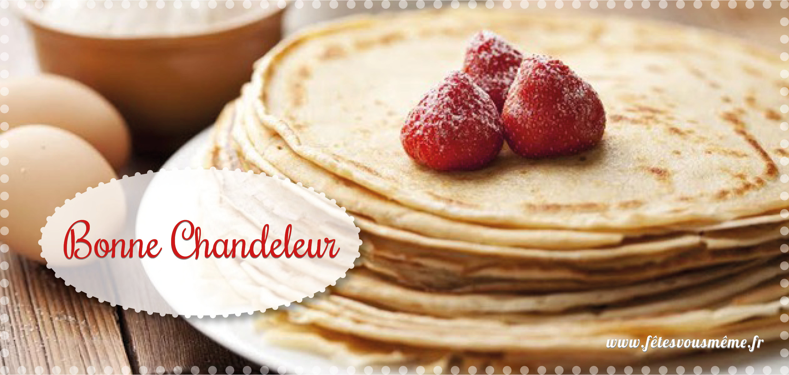 Chandeleur - origine et symbolique • Fêtes vous même
